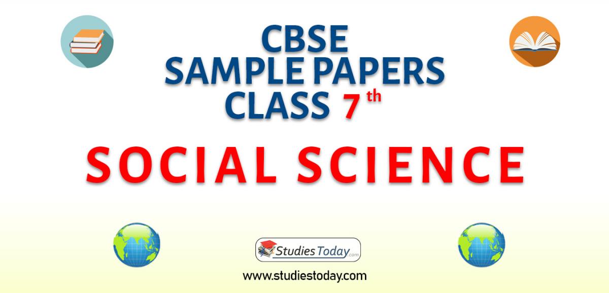 CBSE Sample Paper Class 7 Social Science for 2024-2025